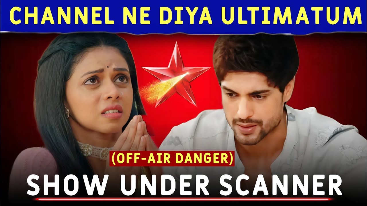Maati Se Bandhi Dor gets Ultimatum from StarPlus, In Off Air Danger Now ...