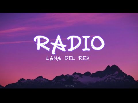 Radio - Lana Del Rey (Lyrics) - YouTube