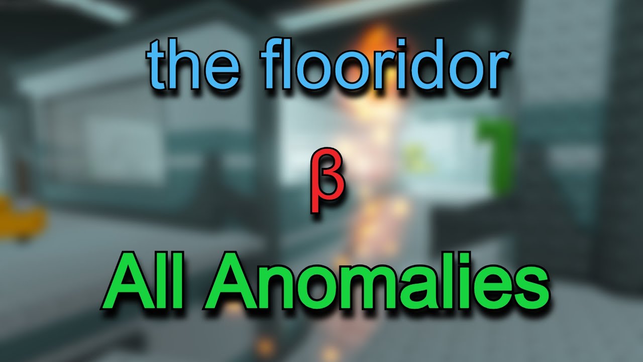 All World Beta Anomalies | The Flooridor - YouTube