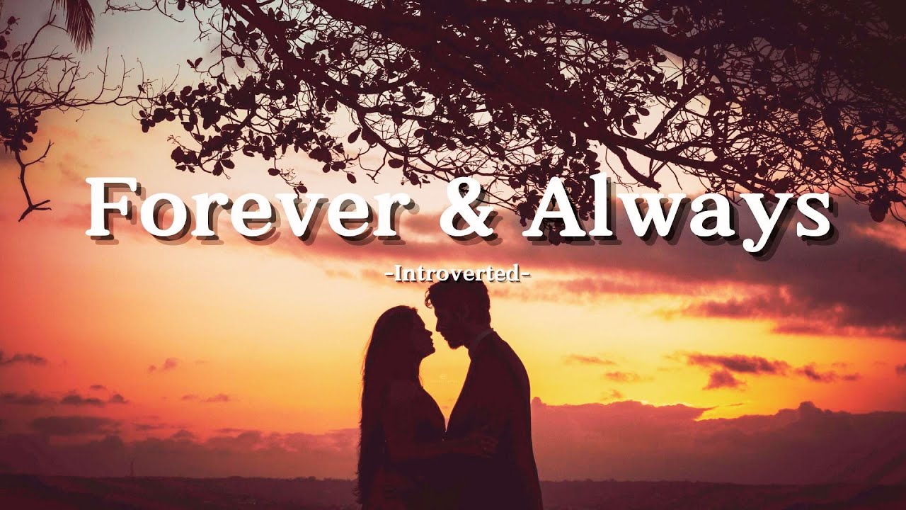Introverted - Forever and Always (Song Lyrics) - YouTube