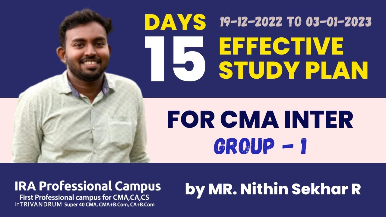 15 DAYS EFFECTIVE STUDY AND REVISION PLAN FOR CMA INTER 1ST GROUP ...