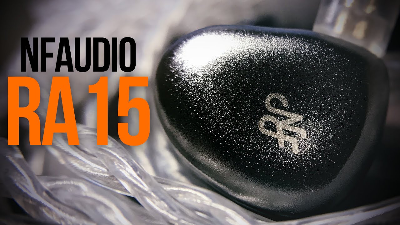 NF AUDIO RA15 обзор динамических наушников - в поисках идеального ...