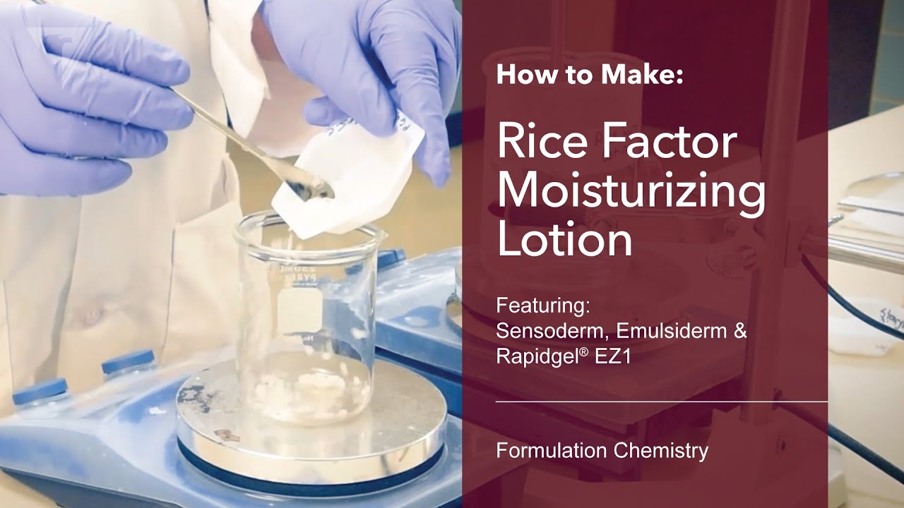 Making a Rice Factor Lotion | Formulation Chemistry with 3V Sigma® USA ...