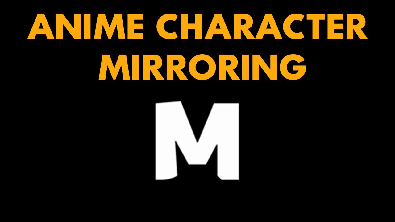 Maya Anime Characters - Mirroring - YouTube