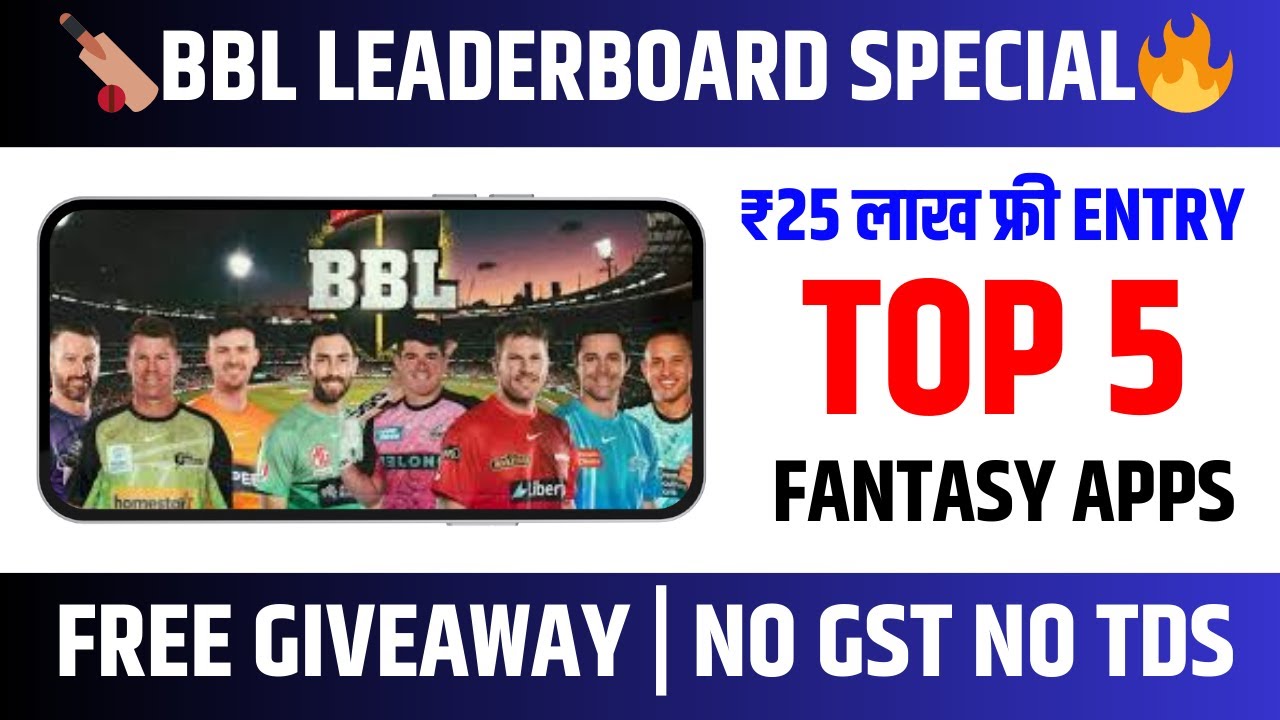 Top 5 BBL Leaderboard Fantasy App 🏏 | Free Entry Fantasy Cricket App ...