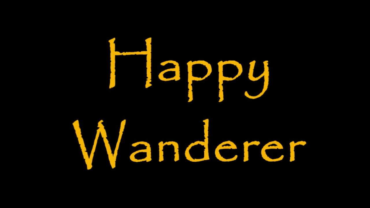 Happy Wanderer - YouTube