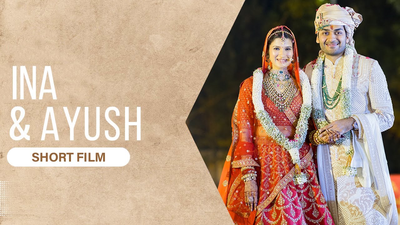 Ina & Ayush | Wedding Film | By Israni Photography & Films - YouTube