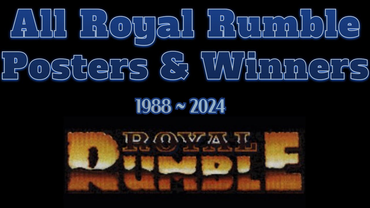 모든 로얄 럼블 포스터-All Royal Rumble Posters & Winners [ 1988 ~ 2024 ]#sports ...