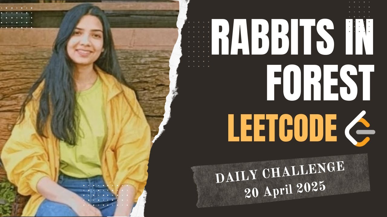 781. Rabbits in Forest | Leetcode Daily (POTD) 20 April 2024 | Map | Java | Hindi - YouTube