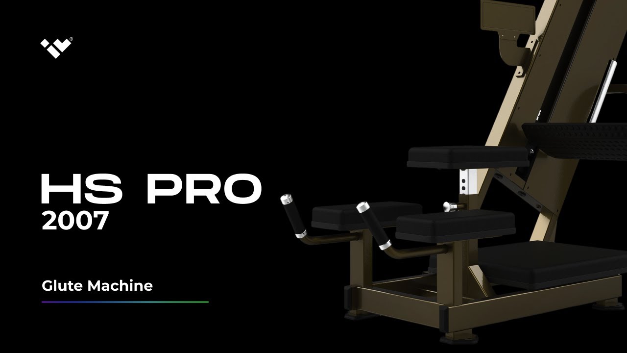 HS Pro 2007: Glute Machine by Into Wellness | RealleaderUSA # ...