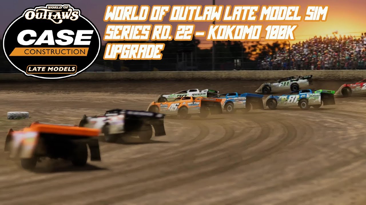 2023 World of Outlaws Late Model SIM Series Rd 22 - Kokomo 100K Upgrade ...