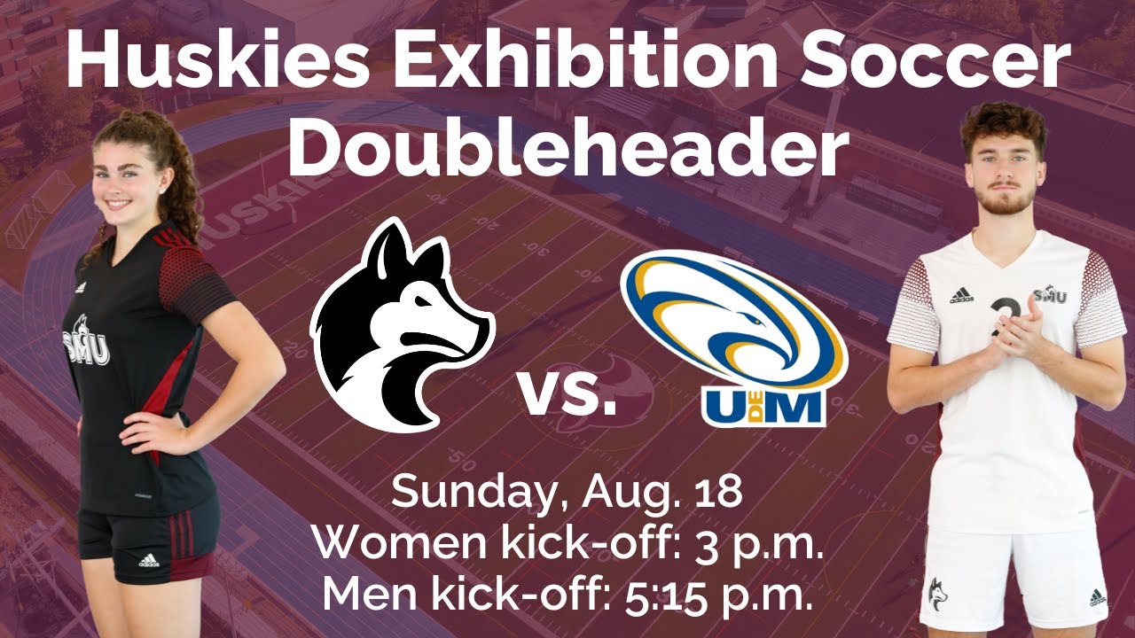 Huskies Exhibition Soccer Doubleheader 3pm and 5:15pm - YouTube