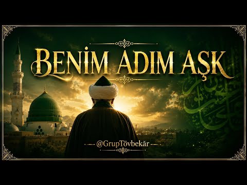 Benim Adım Aşk... #BenimAdımAşk #GrupTövbekâr 