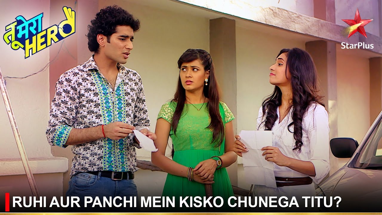 Tu Mera Hero | तू मेरा हीरो | Ruhi aur Panchi mein kisko chunega Titu ...