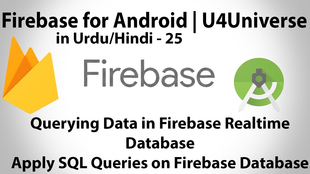 Firebase For Android 25 Query Data Sql Queries From Firebase Realtime Database U4universe