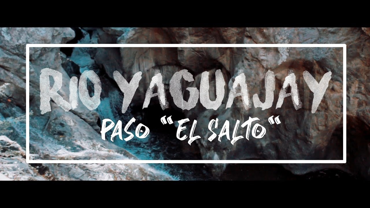 RIO YAGUAJAY paso "EL SALTO", Un hermoso lugar para los aventureros ...
