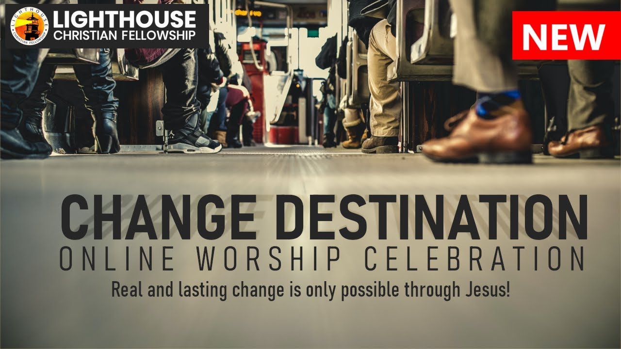 1:00 PM Change Destination Online Worship Celebration - YouTube