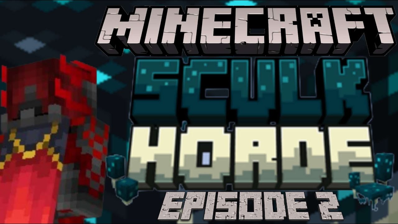 Minecraft Sculk Horde- Episode 2 - YouTube