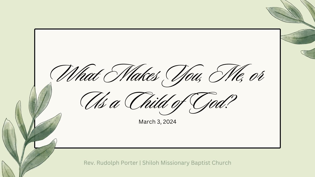 What Makes You, Me or Us A Child of God? - YouTube