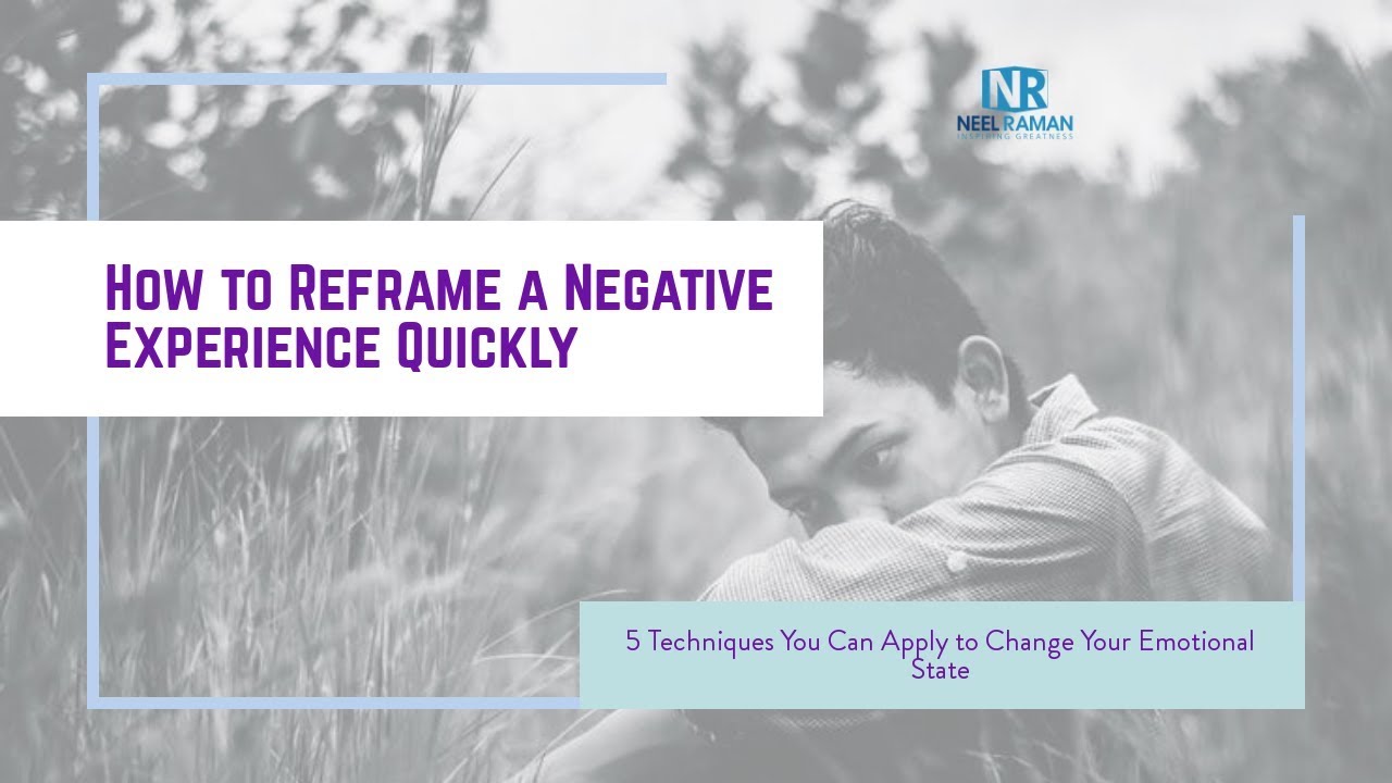 [1-Minute Video] How to Reframe a Negative Experience Quickly - YouTube