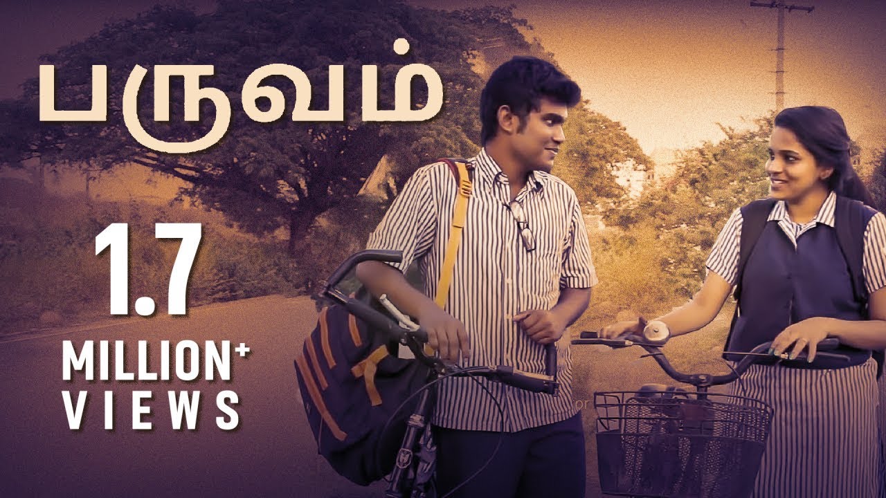 Paruvam - Tamil Short Film 2017 by Vibish A School Love Story - YouTube