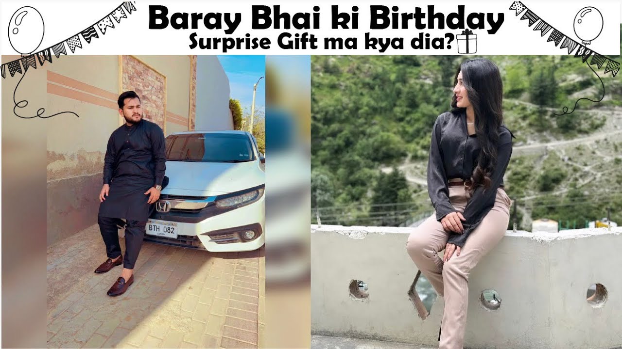 Baray Bhai ko Birthday Surprise Dia🎉🎂| Gift ma kya dia ?🎁 | Ashi’s ...