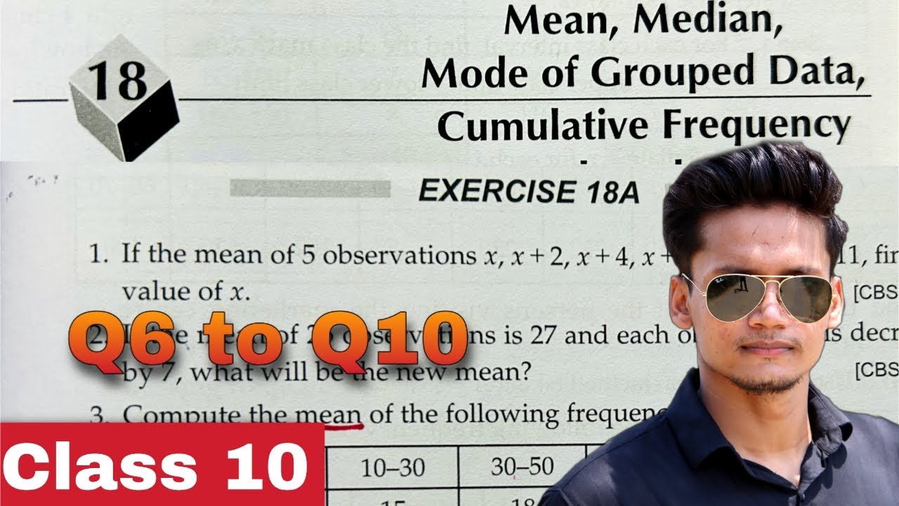 Class 10 EX 18A Q6 to Q10 Mean,Median,Mode of Grouped Data | Chapter 18 ...