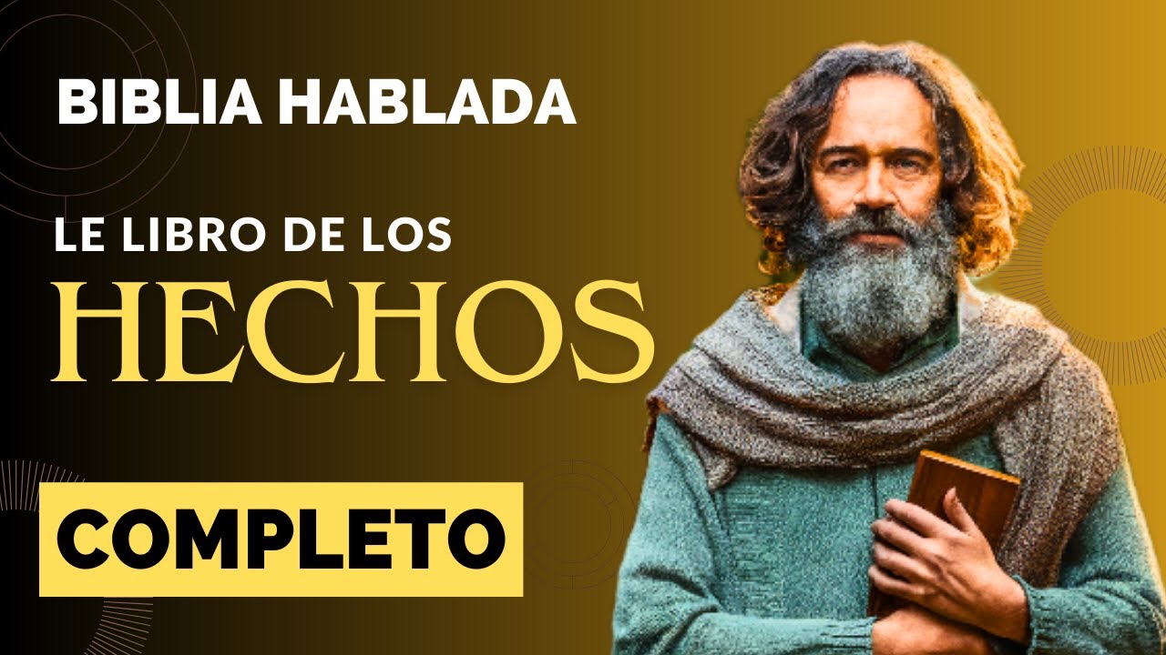 Los Hechos de los Apóstoles - Completo BIBLIA HABLADA - YouTube