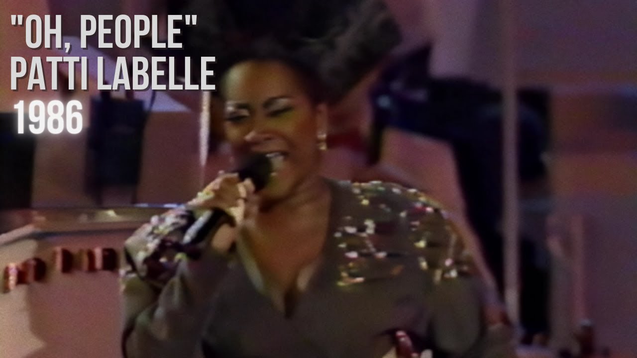 Patti Labelle - Oh, People (1986) - YouTube
