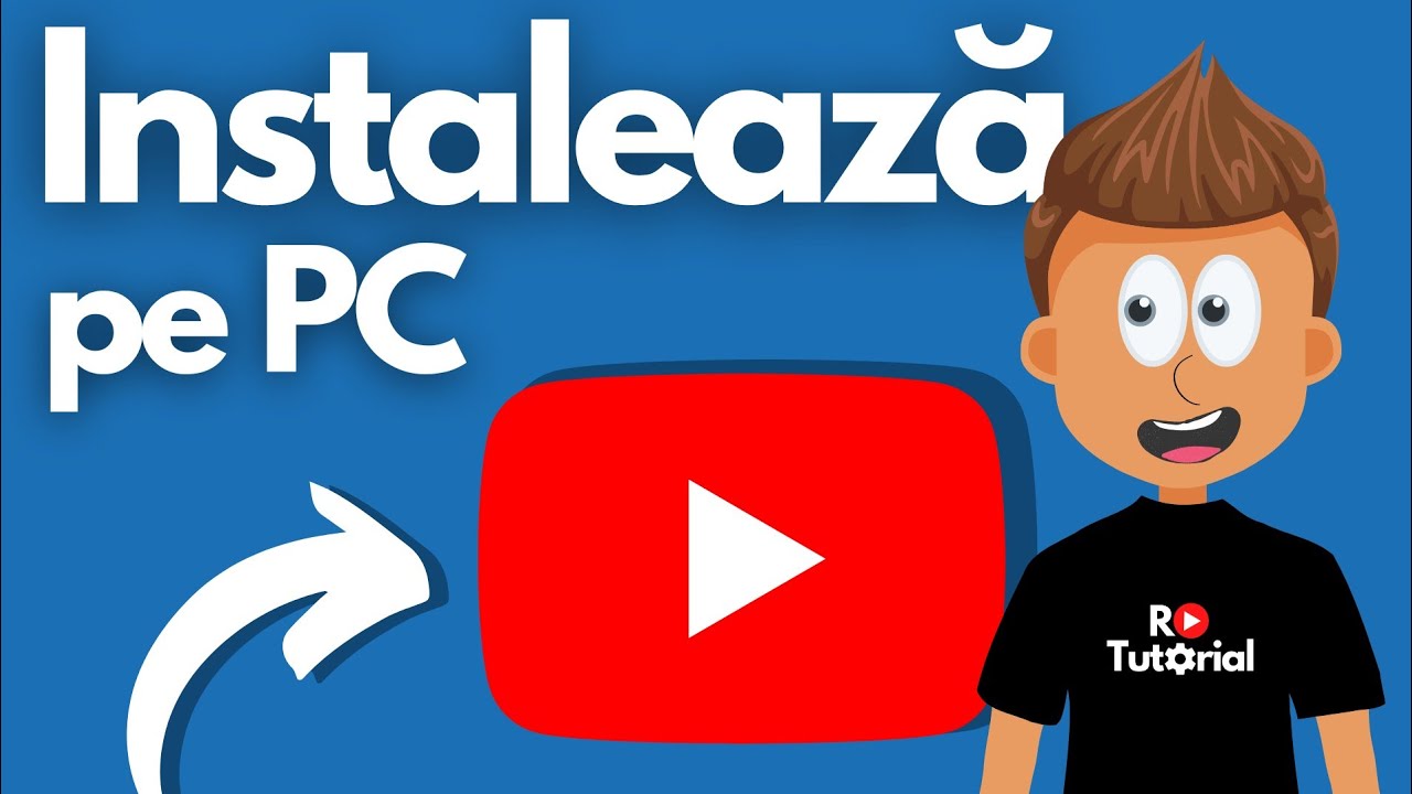 Instaleaza APLICATIA YouTube pe PC - TUTORIAL ROMÂNĂ - YouTube