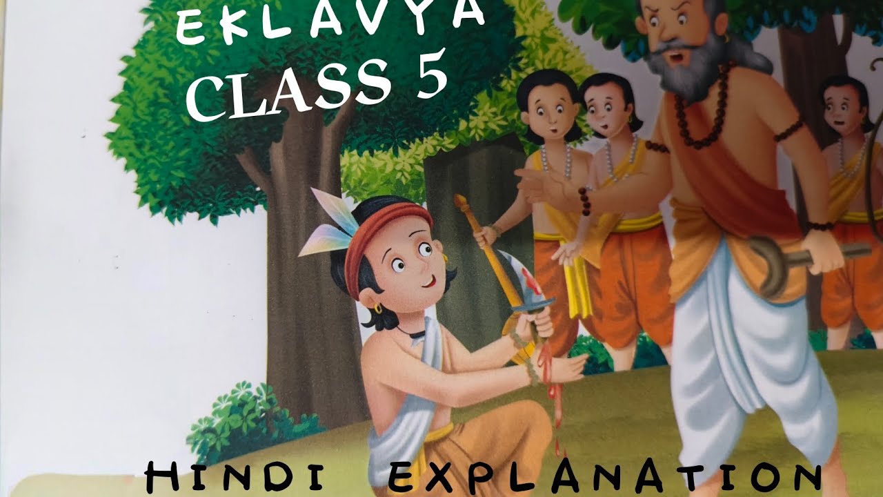 Class 5, chapter 3 , Eklavya, Hindi explanation - YouTube
