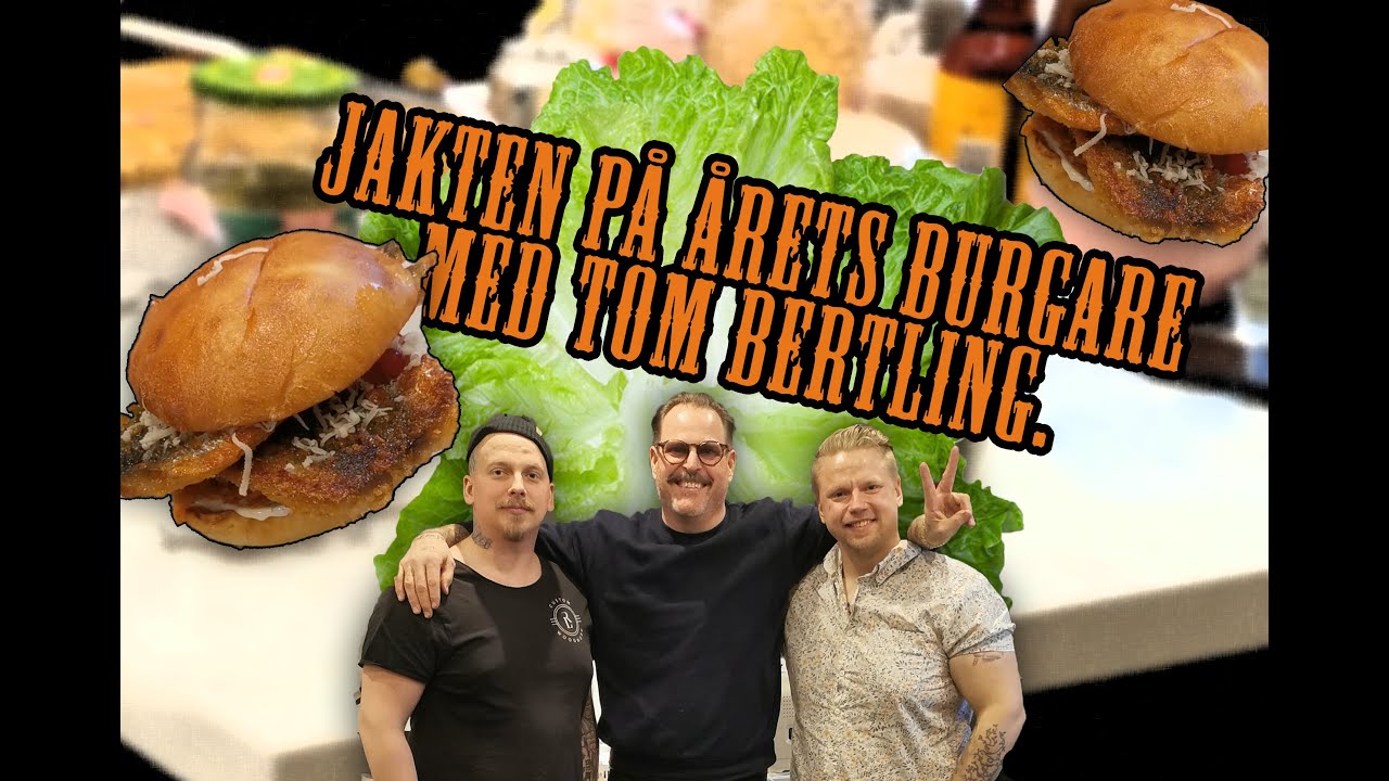 Jakten på ÅRETS burgare med Tom Bertling. - YouTube