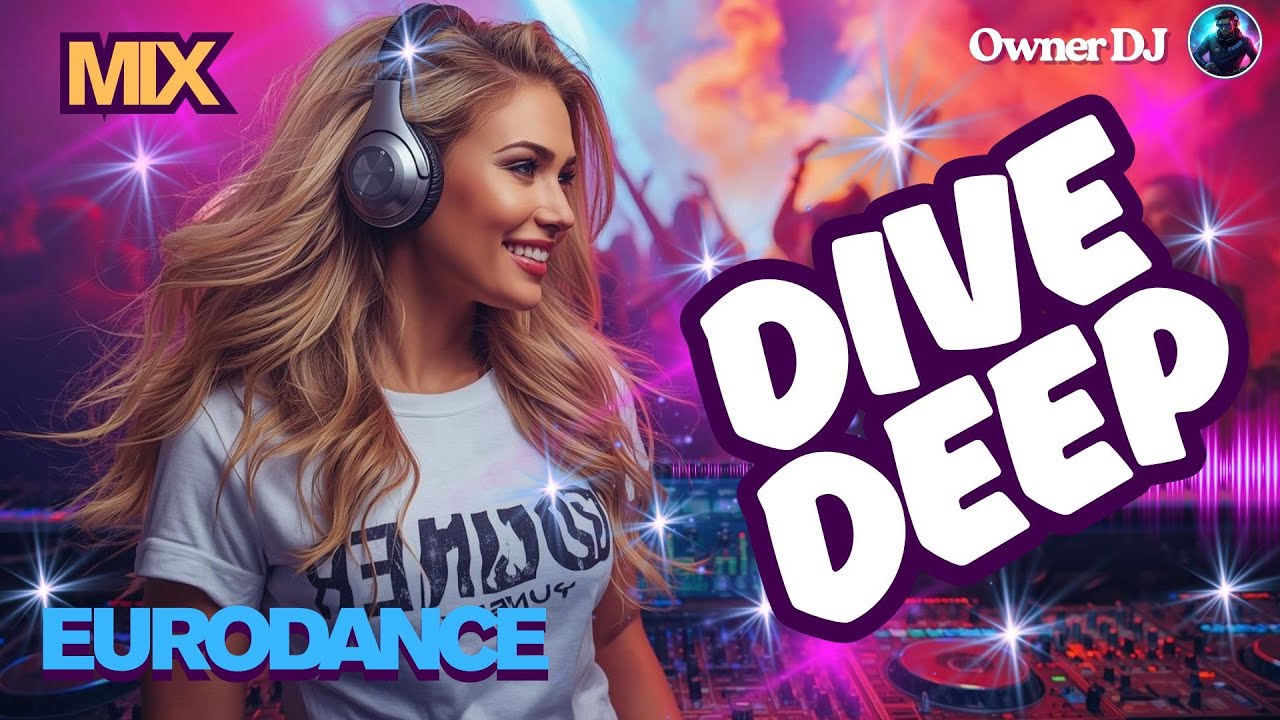 Owner DJ - Eurodance Mix - Dive Deep - #eurodance #90s #remix # ...