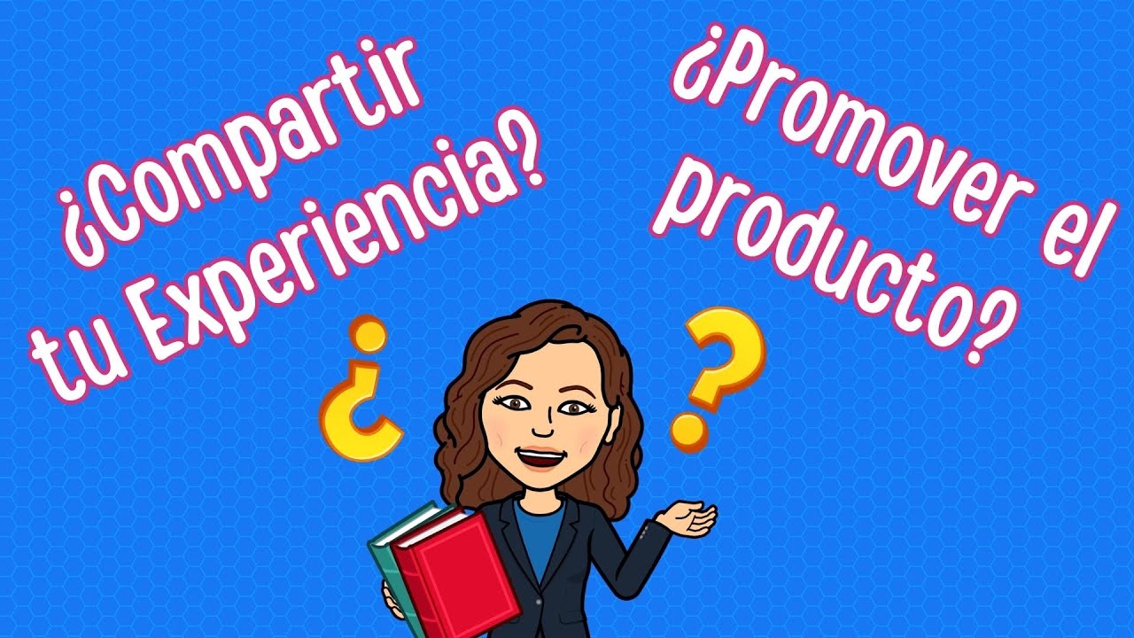 ¿Compartir tu Experiencia o Promover el Producto? | Herramientas de ...