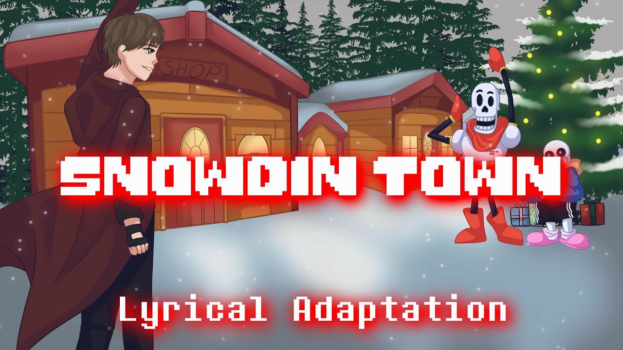 Snowdin Town - Lyrical Adaptation (Merry Christmas !) - YouTube