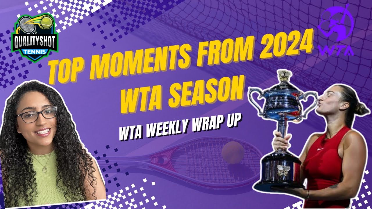 🎾The BEST Moments from the 2024 WTA Season! | WTA Weekly Wrap Up - YouTube