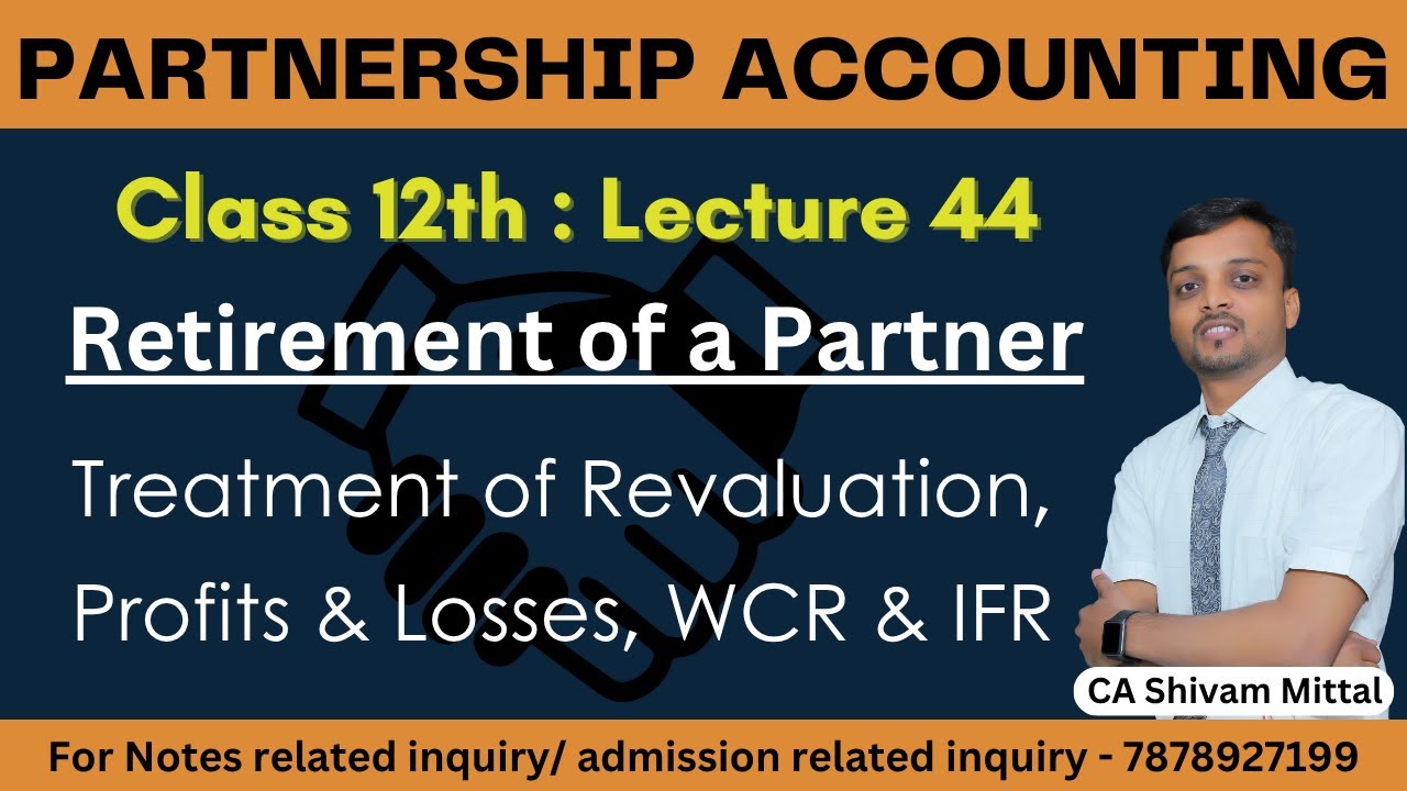 Partnership Class 12 | Retirement of a Partner – Treatment of ...