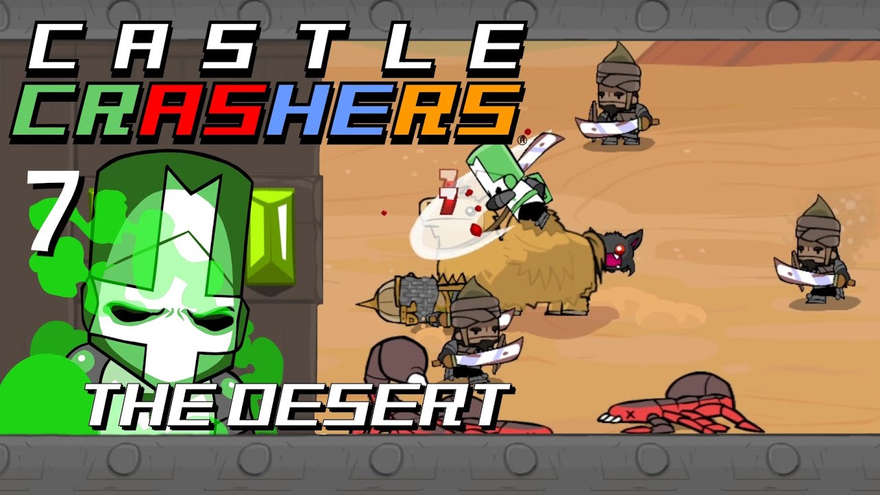 Castle Crashers - Part 7 - The Desert - Anakin's Old Enemy, Sand! - YouTube