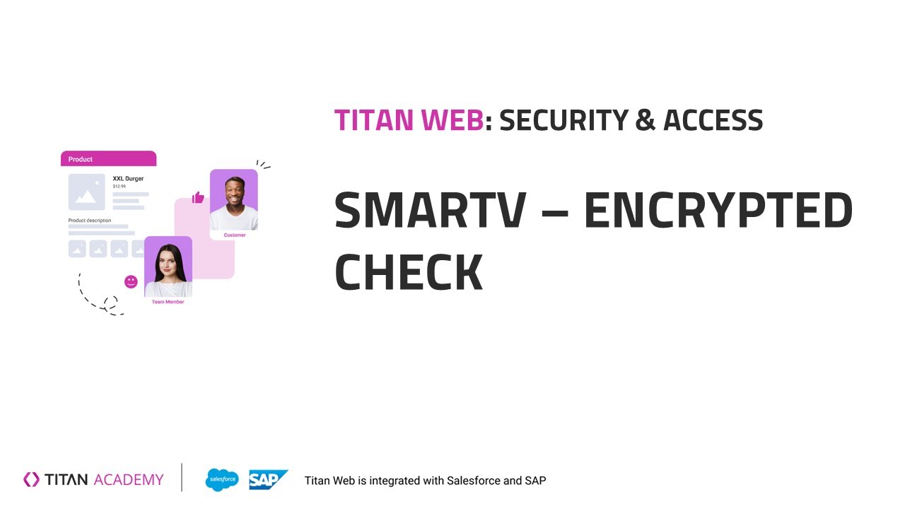 Salesforce Security: Titan Web Projects - SmartV: Encrypted Check - YouTube