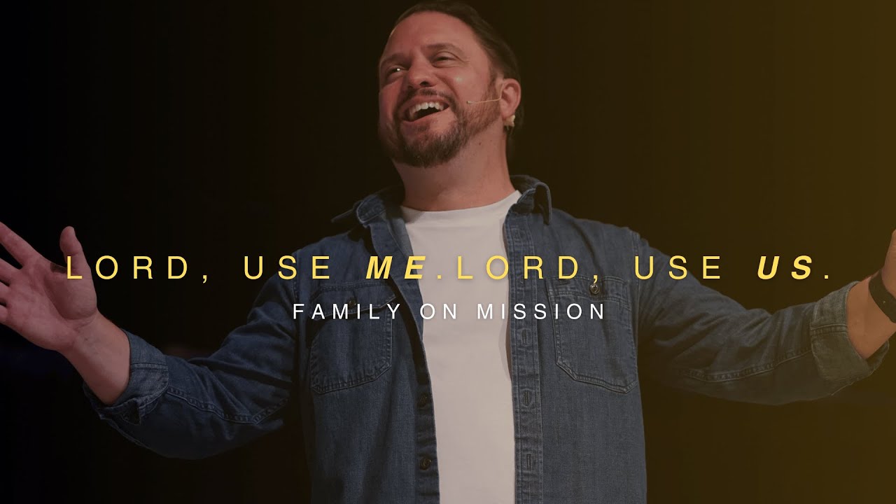 Lord Use Me, Lord Use Us Part 1 | Family On Mission | Dr. Jon Elswick ...
