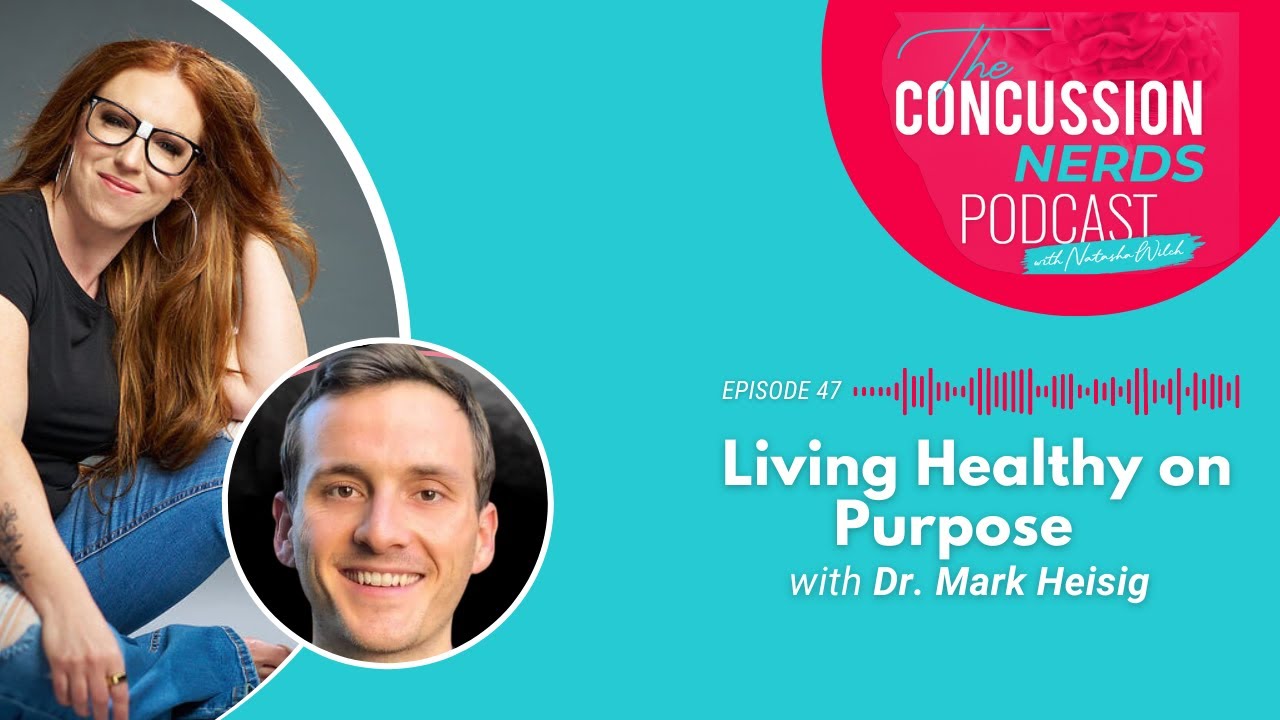 EP 47: Living Healthy on Purpose with Dr. Mark Heisig - YouTube