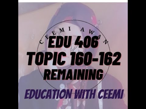 Edu406 Short Lectures -Topic 153-162 remaining topics (160,161,162 ...