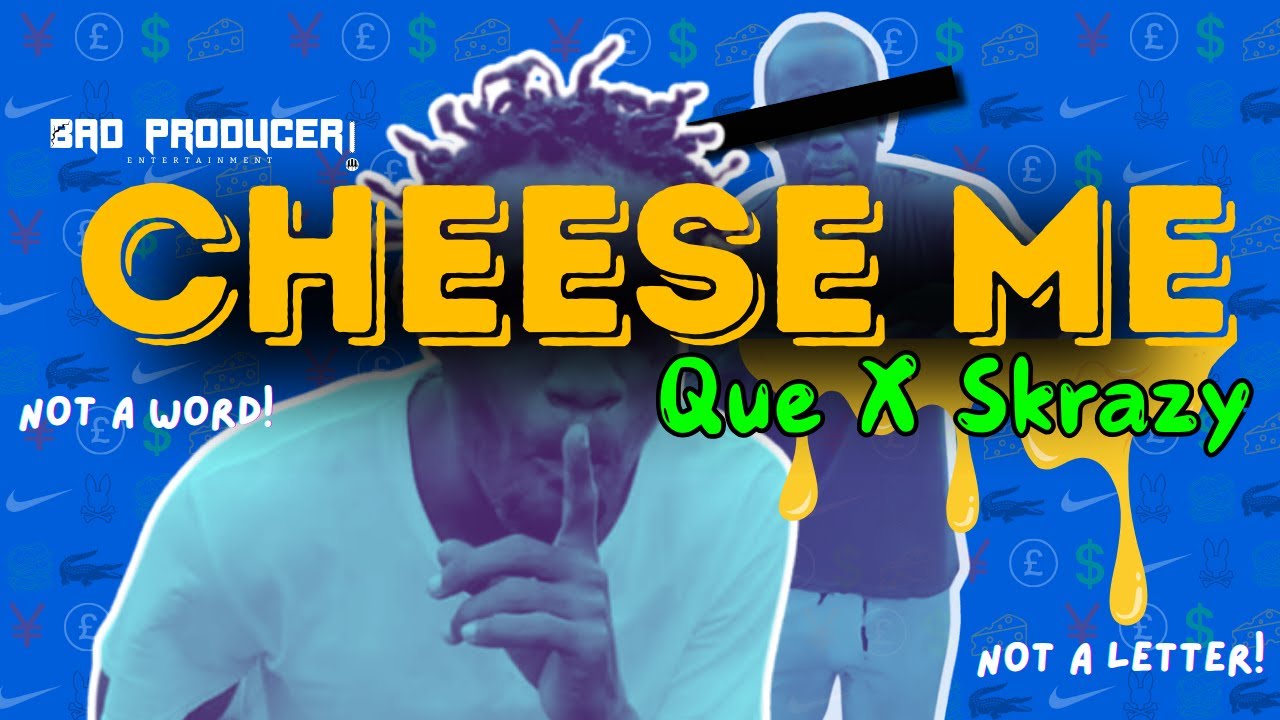 Que X Skrazy - Cheese Me (Official Audio) - YouTube
