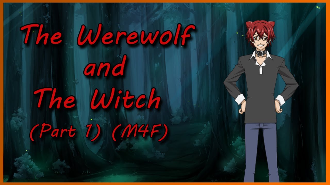 The Witch and The Werewolf Part 1 (Male x Female) ASMR Roleplay - YouTube