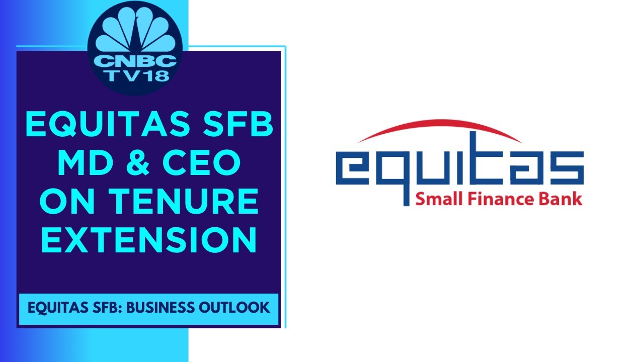 'Intend To Stay On As MD & CEO For 8 Years': Equitas SFB's Vasudevan PN ...