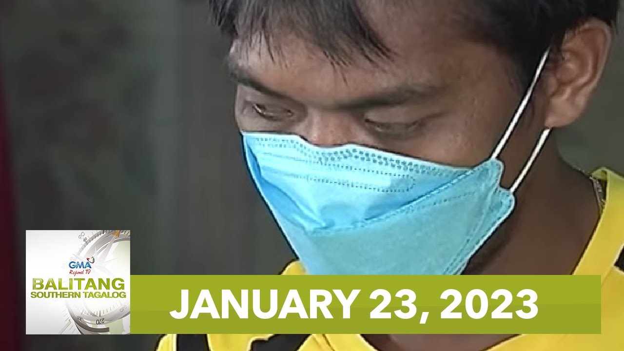 Balitang Southern Tagalog: January 23, 2023 - YouTube