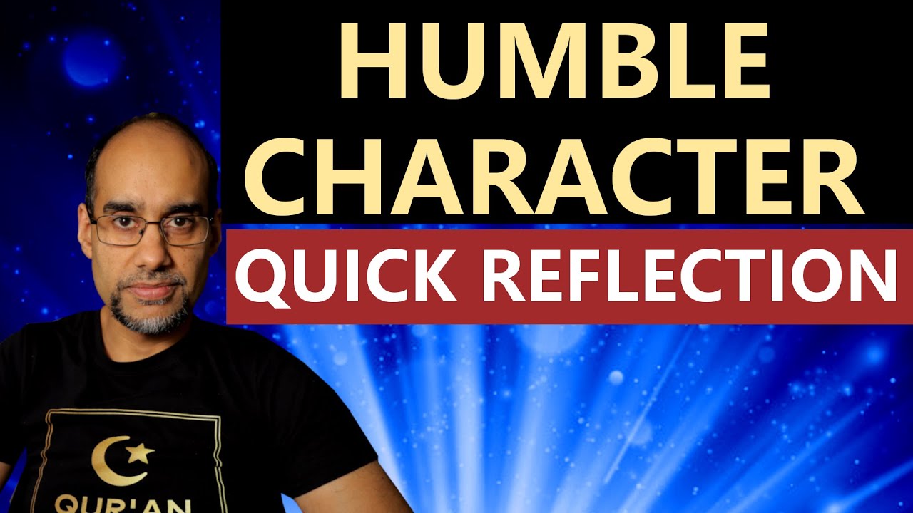 CHARACTER OF A GOOD MUSLIM | Humility | Short reflection 2021 #shorts ...