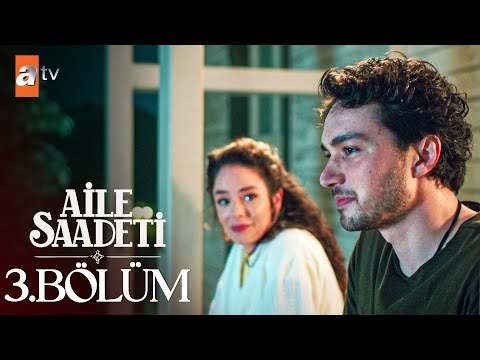 Aile Saadeti 3. Bölüm @atvturkiye