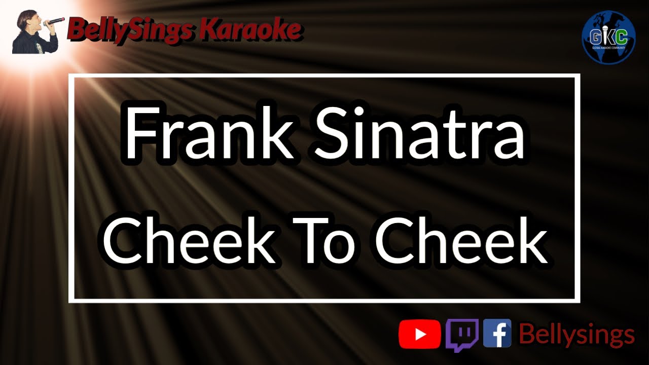 Frank Sinatra - Cheek To Cheek (Karaoke) - YouTube