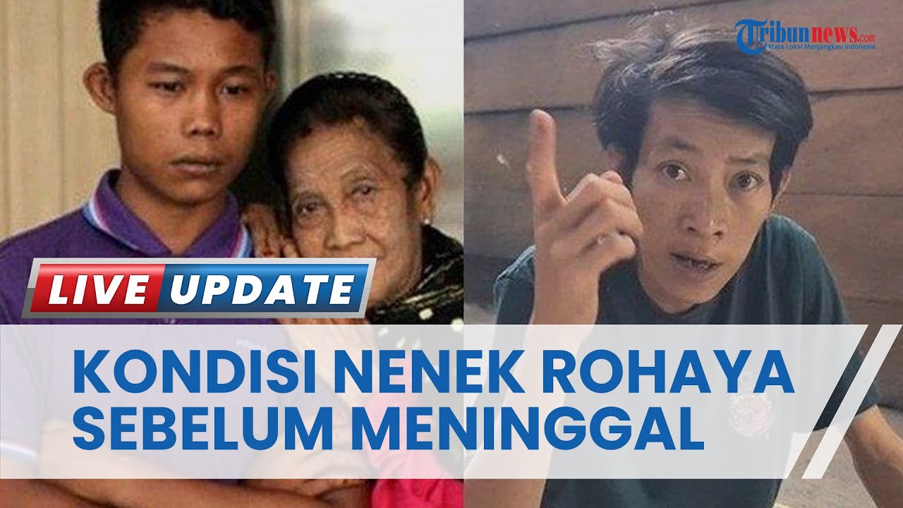 Terungkap Kondisi Nenek Rohaya sebelum Meninggal Dunia, Anak Bungsu ...